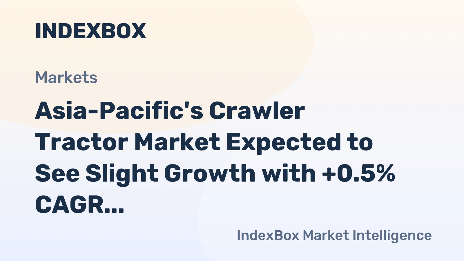 Asia-Pacific's Crawler Tractor Market Expected to See Slight Growth with +0.5% CAGR by 2035