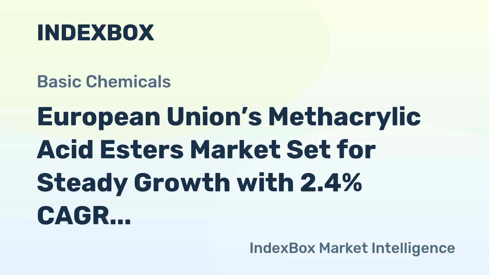 European Union’s Methacrylic Acid Esters Market Set for Steady Growth with 2.4% CAGR in Value