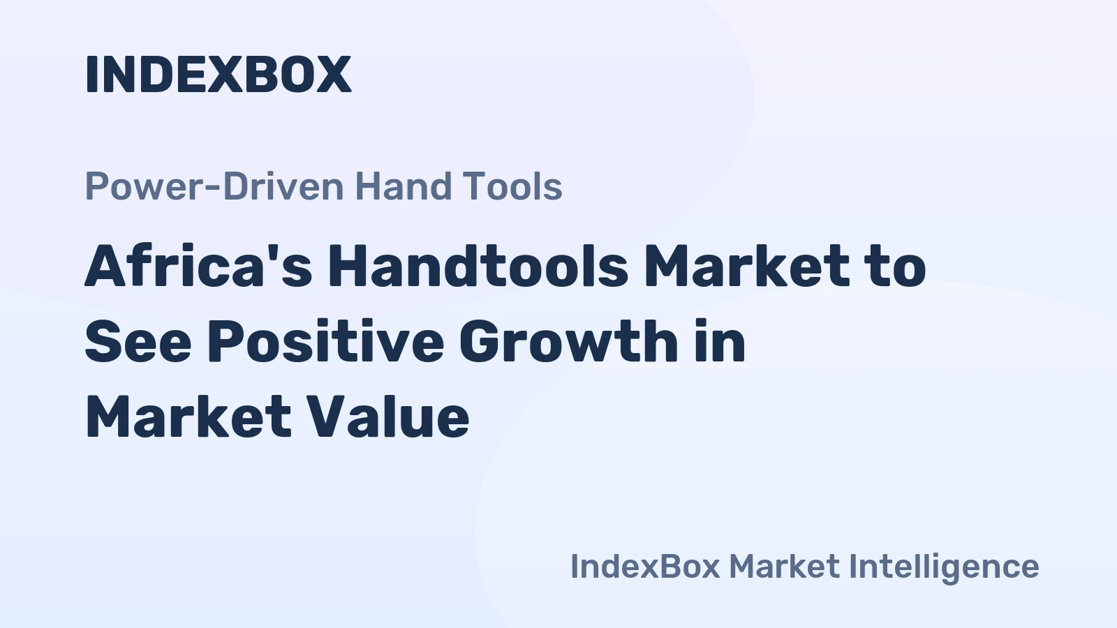 Africa's Handtools Market to See Positive Growth in Market Value