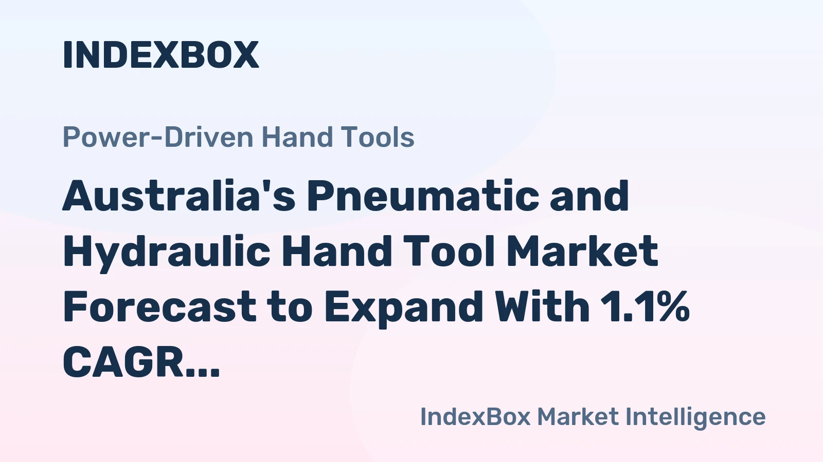 Australia's Pneumatic and Hydraulic Hand Tool Market Forecast to Expand With 1.1% CAGR Through 2035