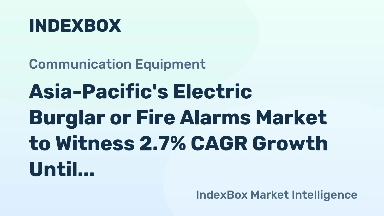 Asia-Pacific's Electric Burglar or Fire Alarms Market to Witness 2.7% CAGR Growth Until 2035