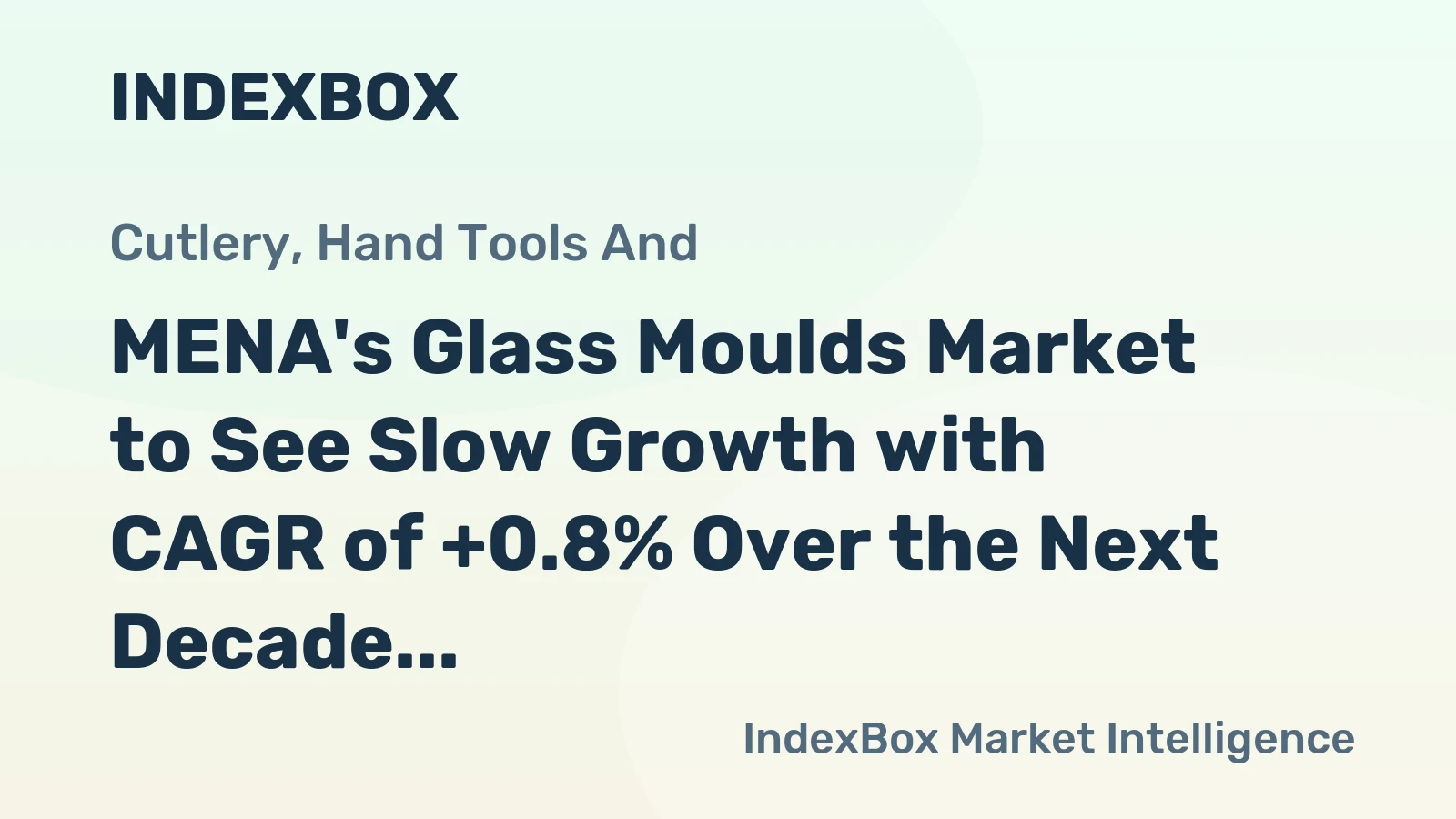 MENA's Glass Moulds Market to See Slow Growth with CAGR of +0.8% Over the Next Decade