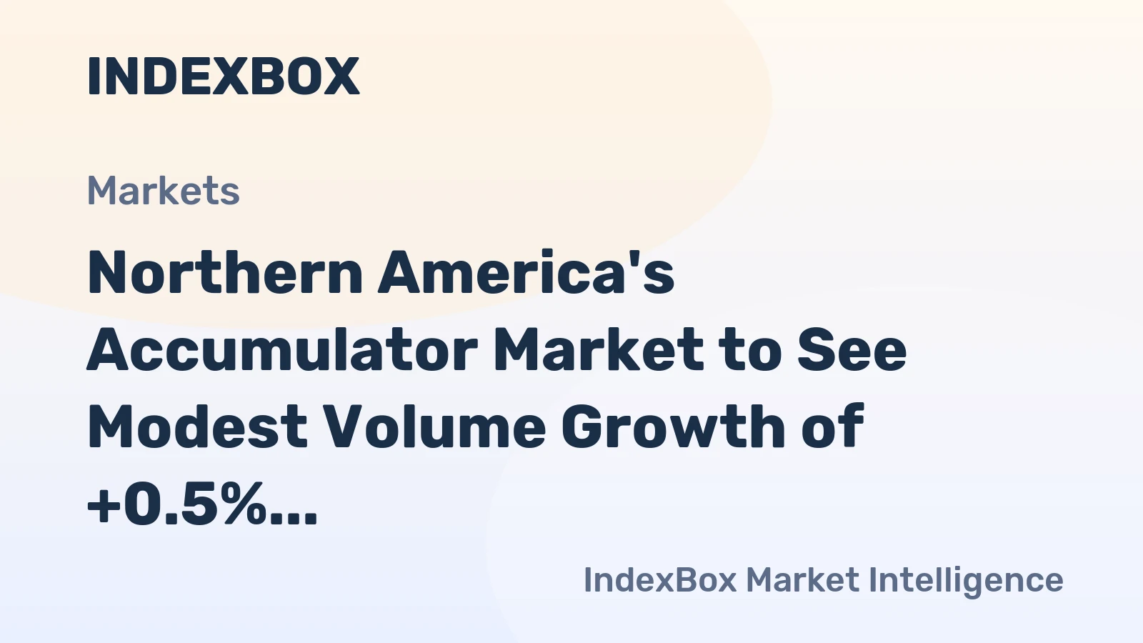 Northern America's Accumulator Market to See Modest Volume Growth of +0.5% CAGR Through 2035