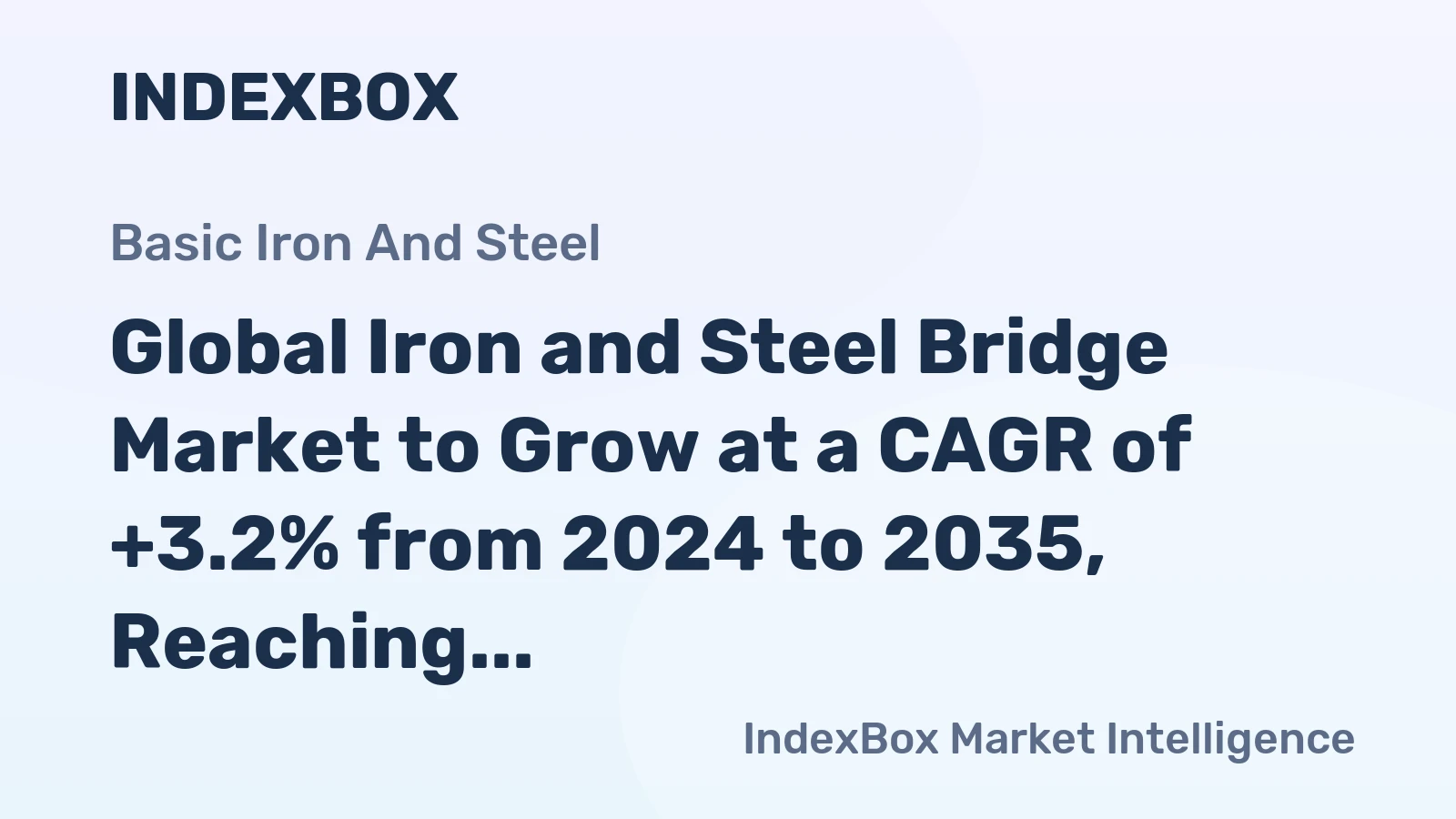 Global Iron and Steel Bridge Market to Grow at a CAGR of +3.2% from 2024 to 2035, Reaching $26.1B in Value
