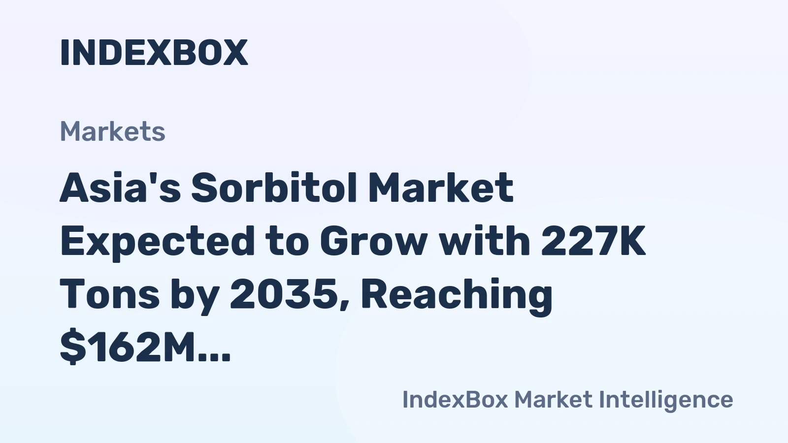 Asia's Sorbitol Market Expected to Grow with 227K Tons by 2035, Reaching $162M in Value