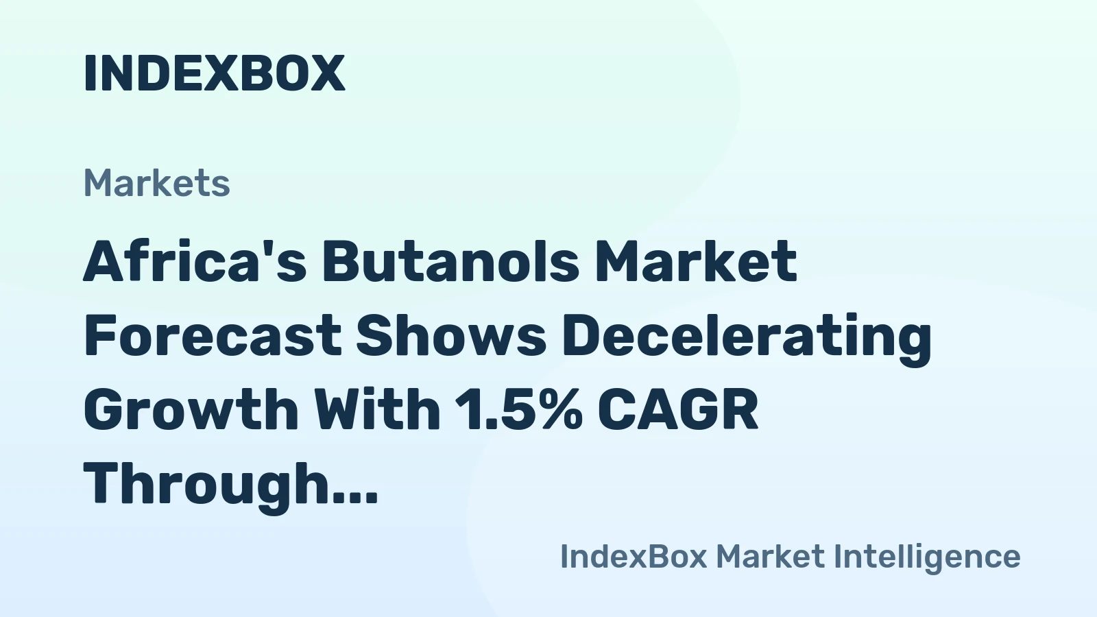 Africa's Butanols Market Forecast Shows Decelerating Growth With 1.5% CAGR Through 2035