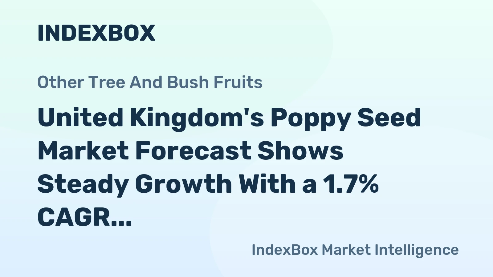 United Kingdom's Poppy Seed Market Forecast Shows Steady Growth With a 1.7% CAGR in Value