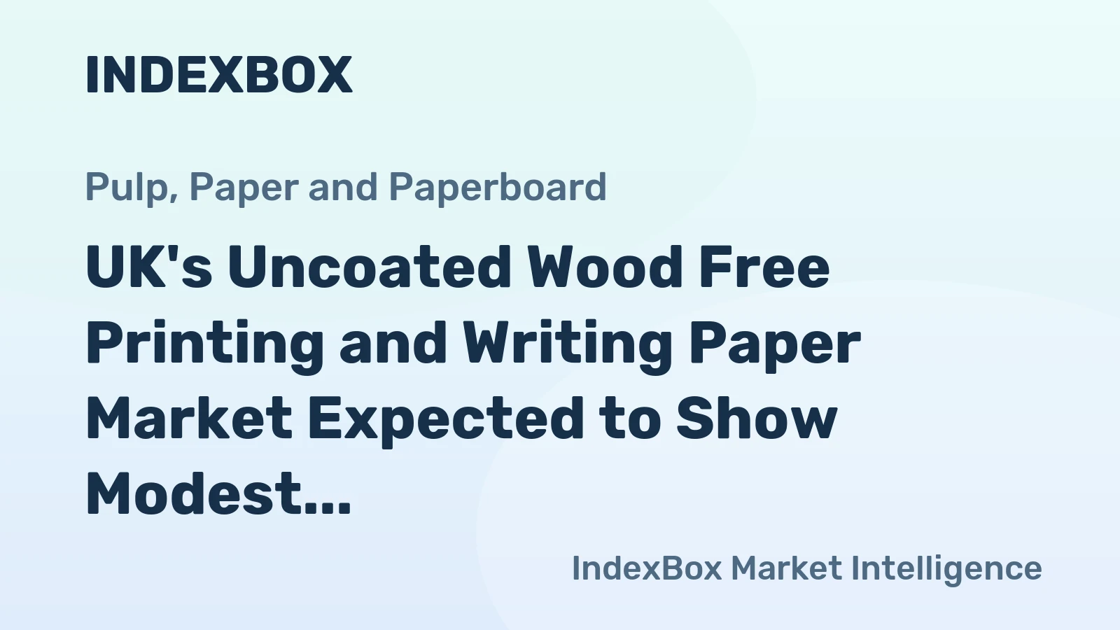 UK's Uncoated Wood Free Printing and Writing Paper Market Expected to Show Modest Growth at +1.3% CAGR from 2024 to 2035