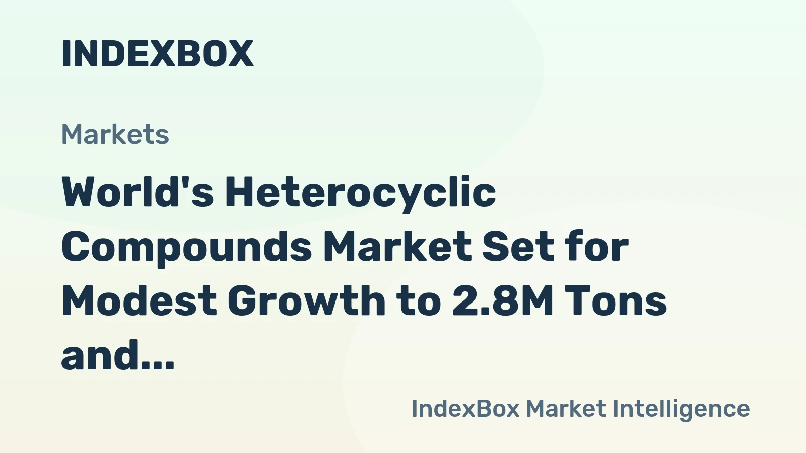 World's Heterocyclic Compounds Market Set for Modest Growth to 2.8M Tons and $134.2B by 2035