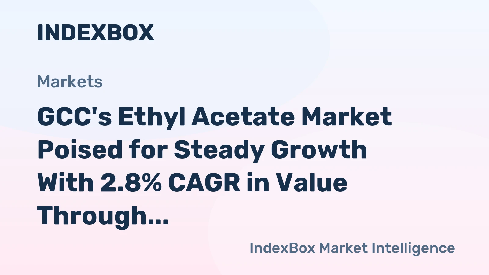 GCC's Ethyl Acetate Market Poised for Steady Growth With 2.8% CAGR in Value Through 2035