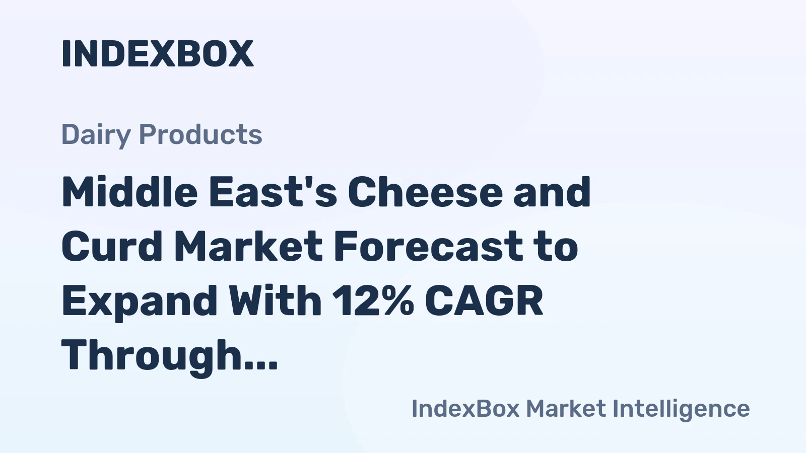 Middle East's Cheese and Curd Market Forecast to Expand With 12% CAGR Through 2035