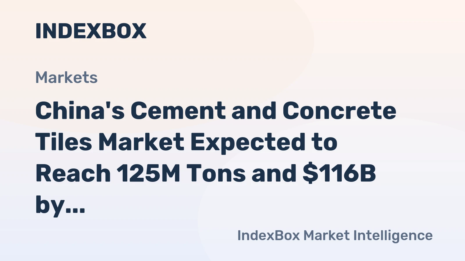 China's Cement and Concrete Tiles Market Expected to Reach 125M Tons and $116B by 2035
