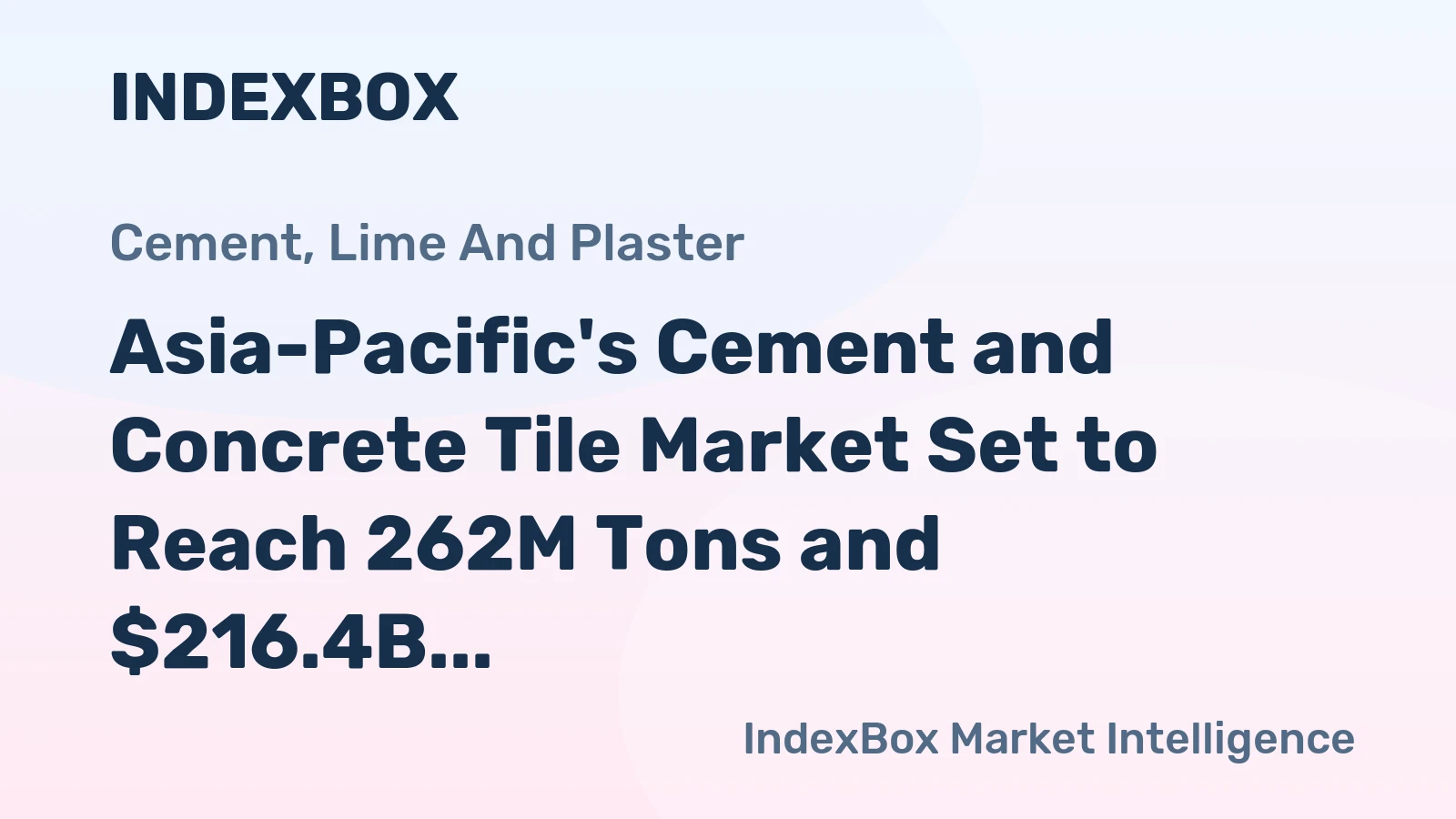 Asia-Pacific's Cement and Concrete Tile Market Set to Reach 262M Tons and $216.4B by 2035