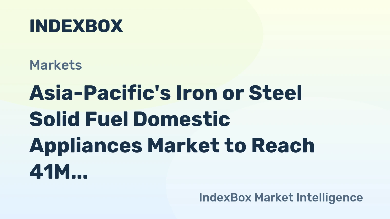 Asia-Pacific's Iron or Steel Solid Fuel Domestic Appliances Market to Reach 41M Units and $3.8B by 2035