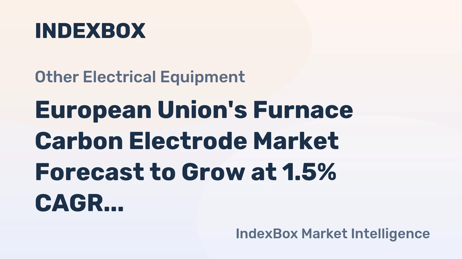 European Union's Furnace Carbon Electrode Market Forecast to Grow at 1.5% CAGR Through 2035