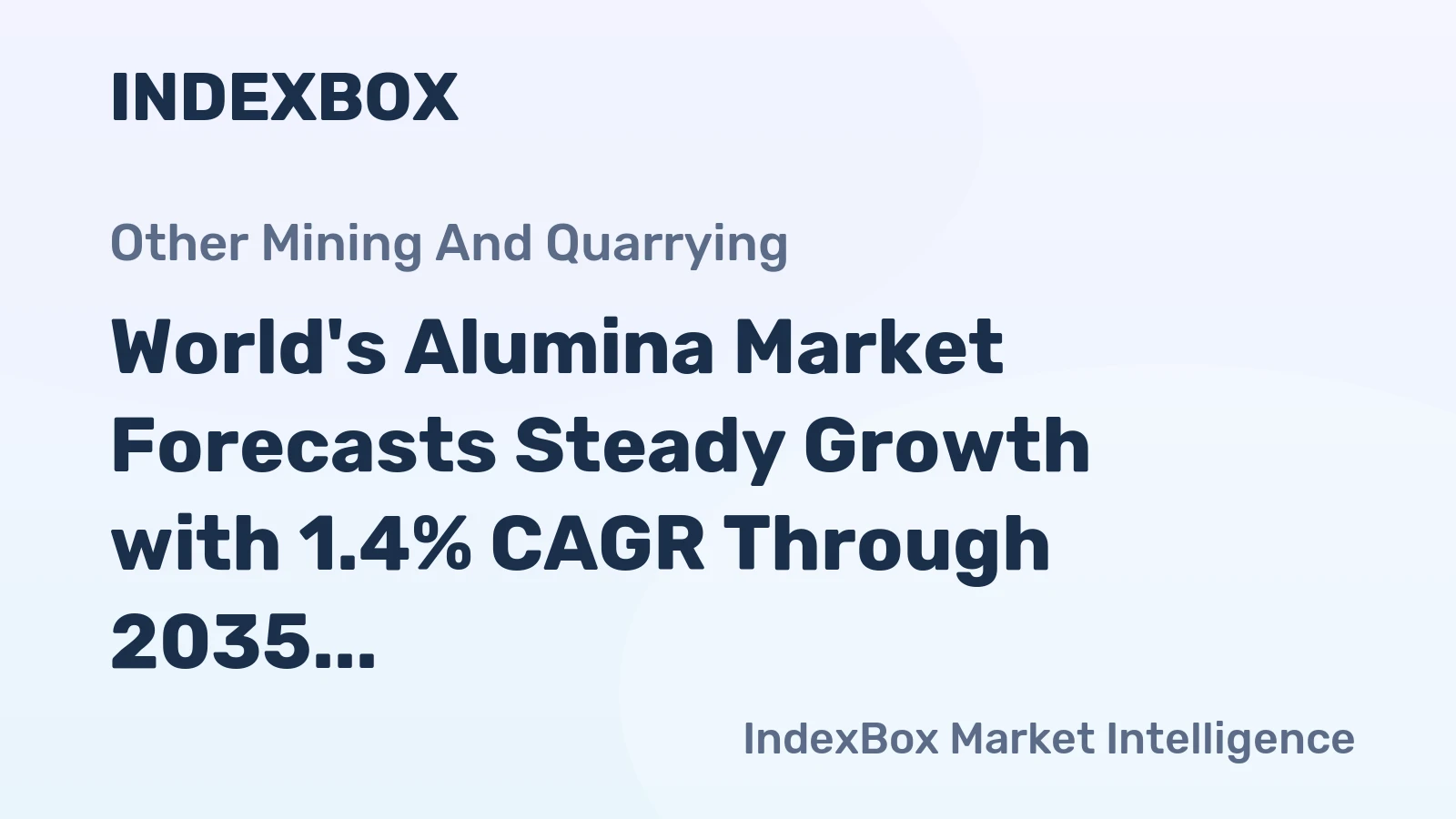 World's Alumina Market Forecasts Steady Growth with 1.4% CAGR Through 2035