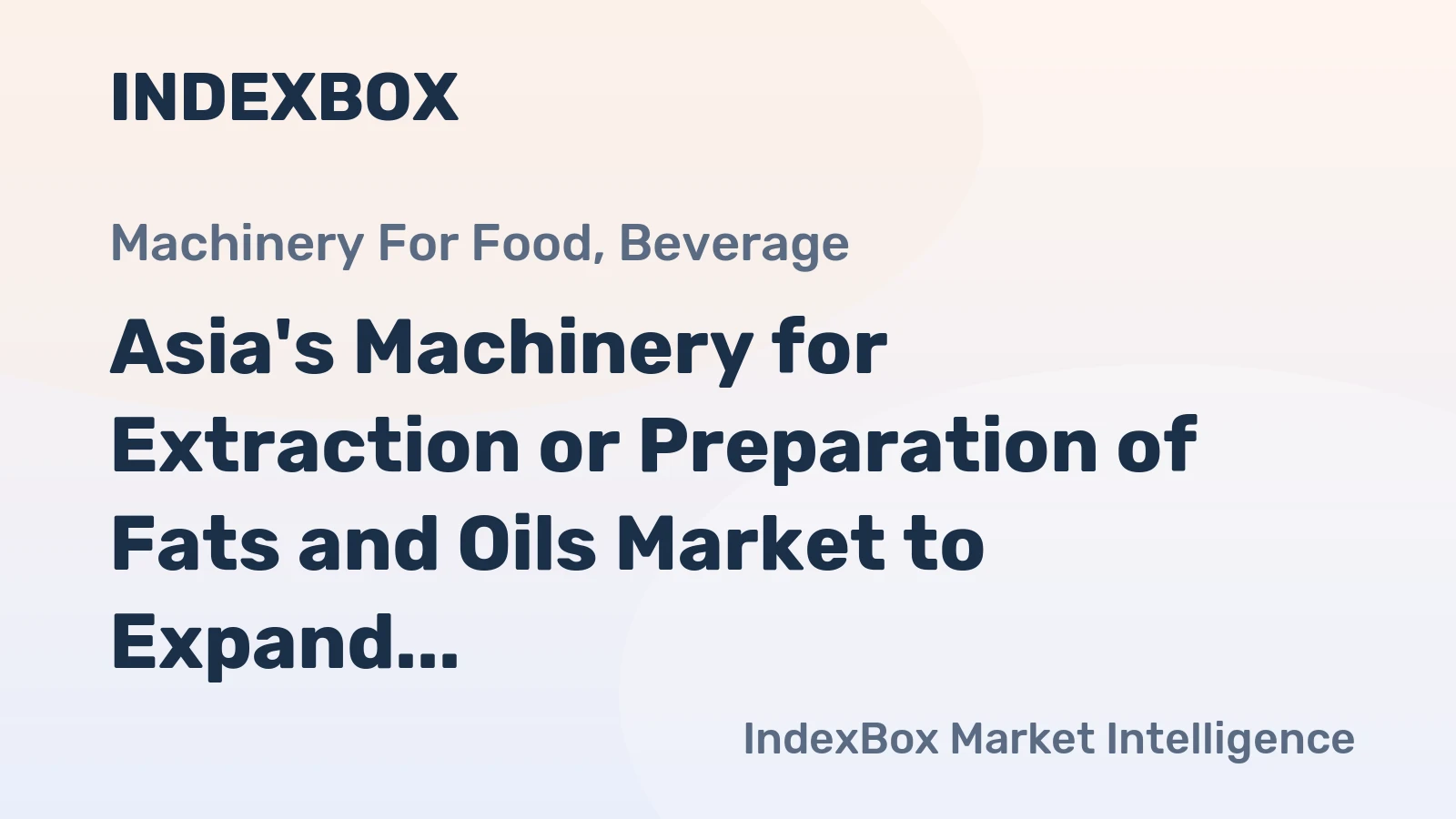 Asia's Machinery for Extraction or Preparation of Fats and Oils Market to Expand at 1.9% CAGR Through 2035