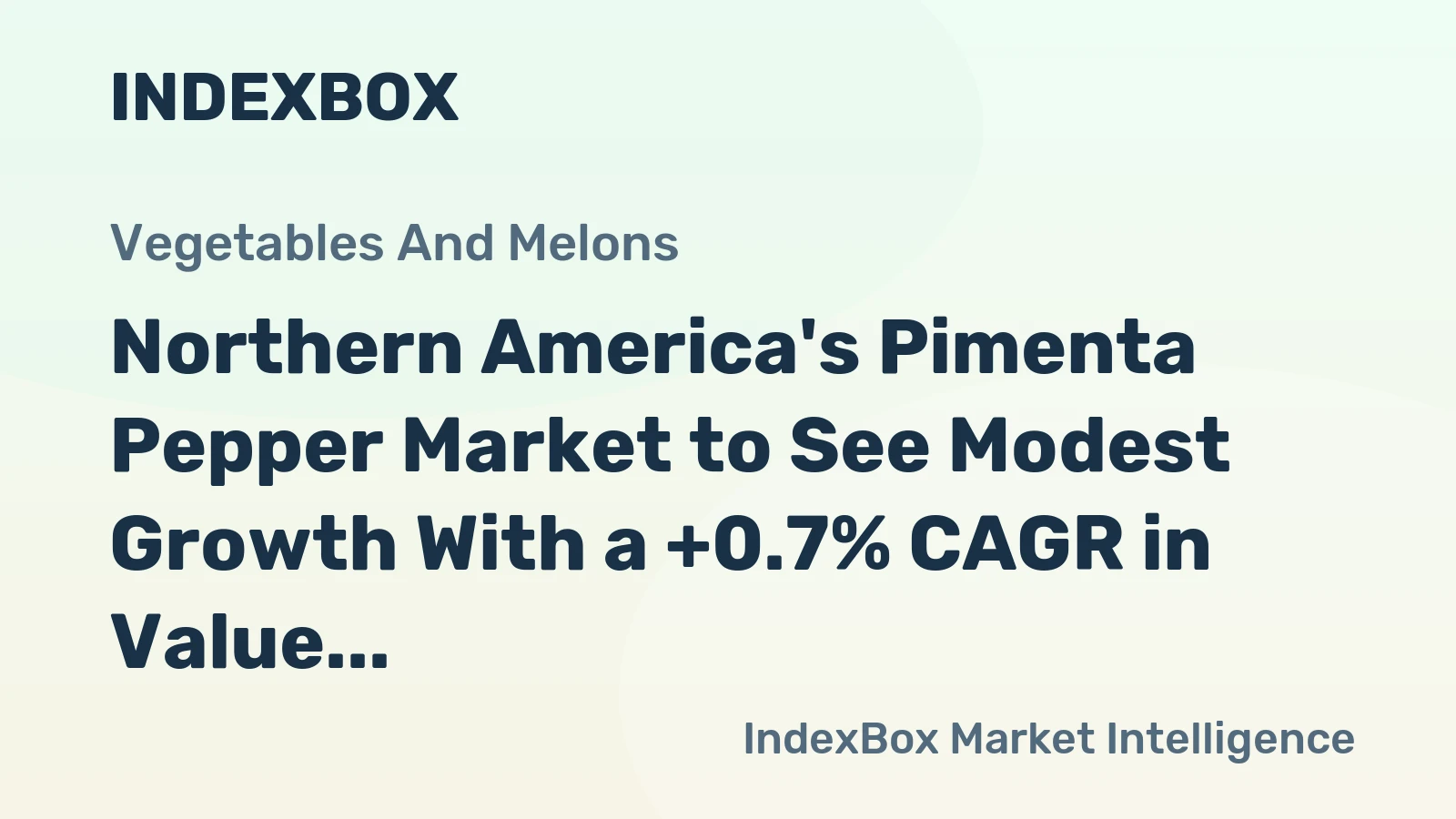 Northern America's Pimenta Pepper Market to See Modest Growth With a +0.7% CAGR in Value