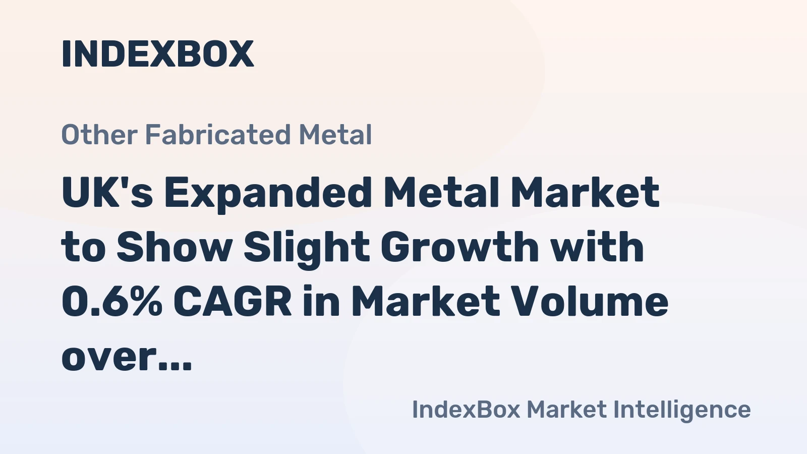 UK's Expanded Metal Market to Show Slight Growth with 0.6% CAGR in Market Volume over Next Decade