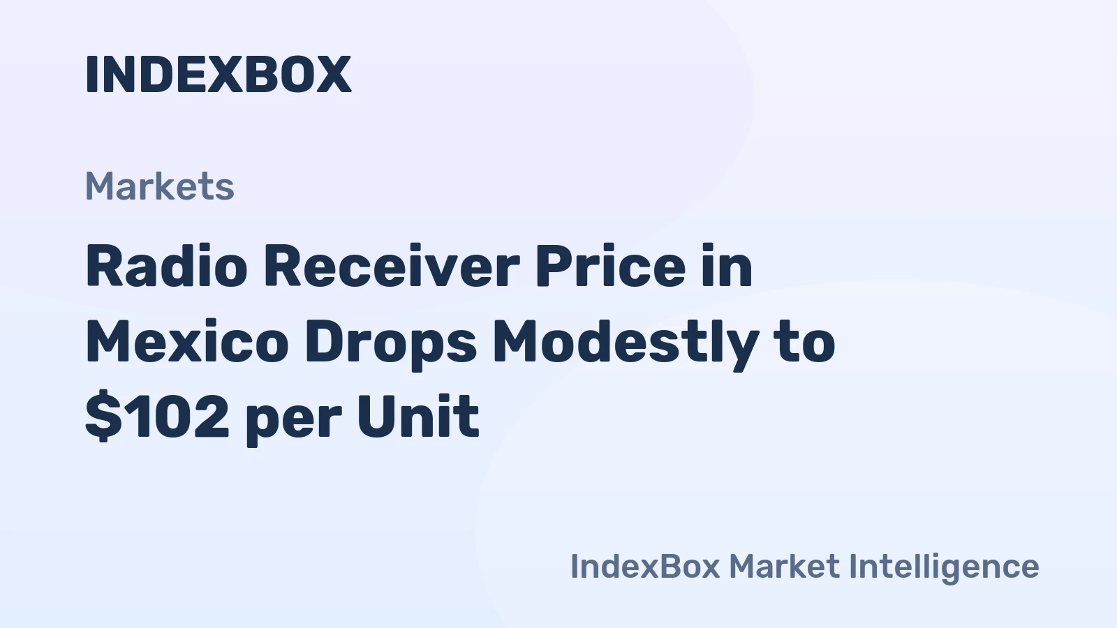 Radio Receiver Price in Mexico Drops Modestly to $102 per Unit