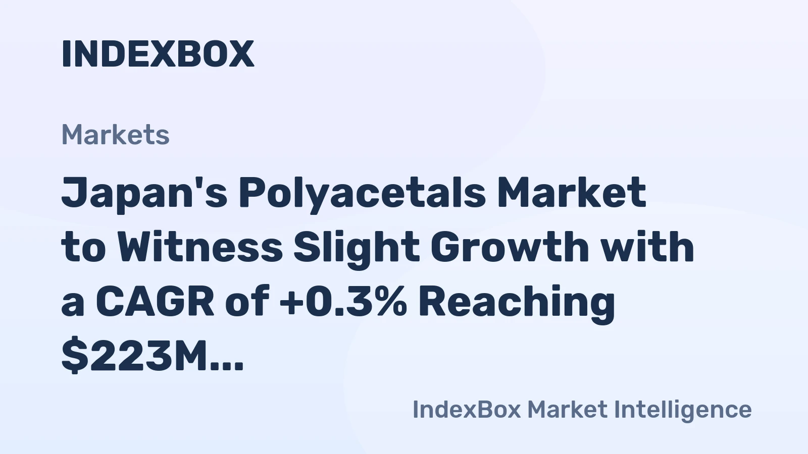 Japan's Polyacetals Market to Witness Slight Growth with a CAGR of +0.3% Reaching $223M by 2035