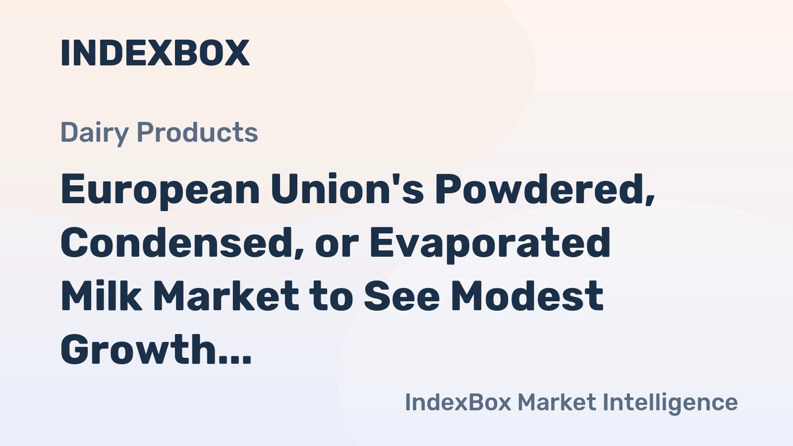 European Union's Powdered, Condensed, or Evaporated Milk Market to See Modest Growth with CAGR of +0.3% from 2024-2035