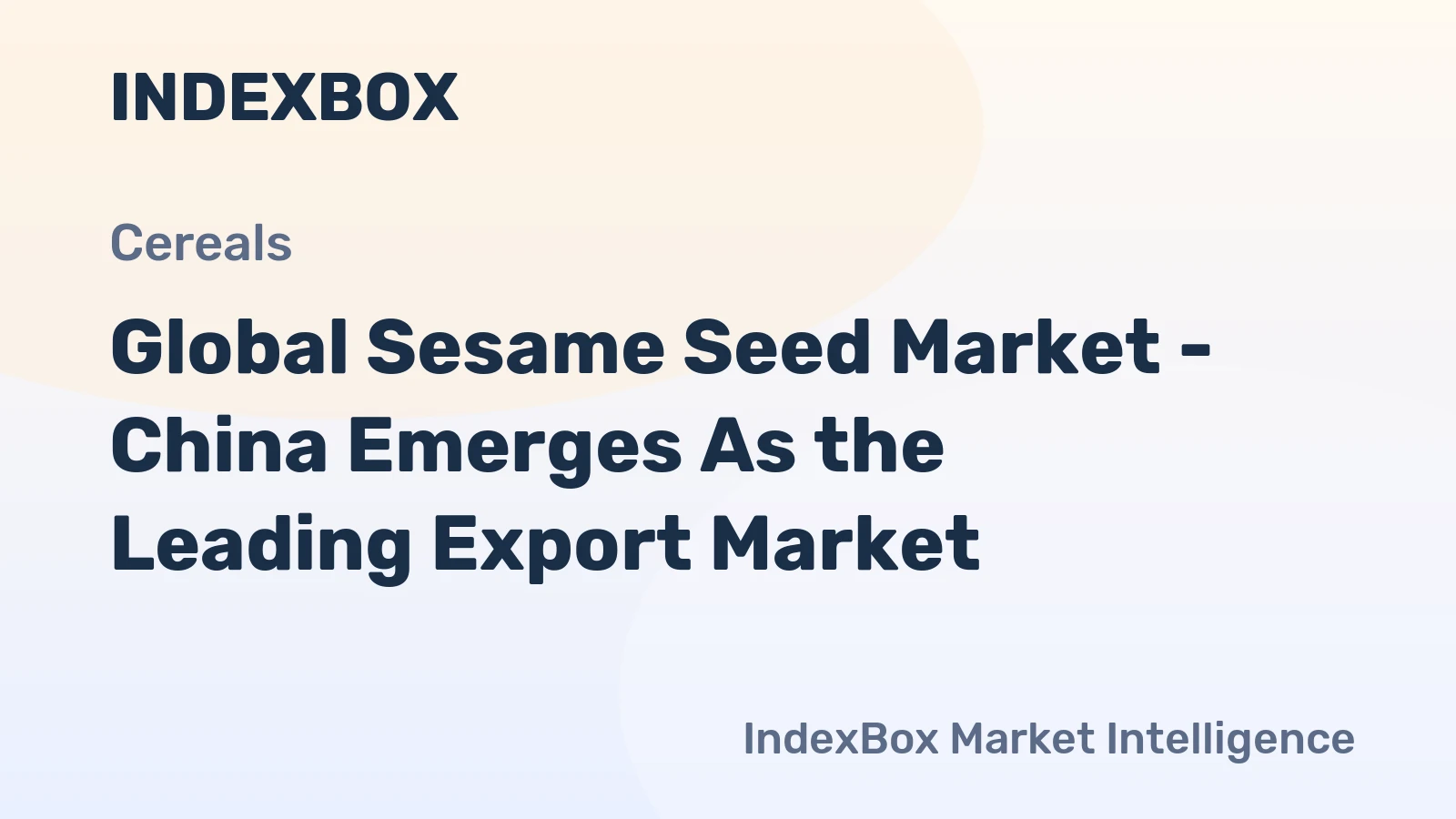 Global Sesame Seed Market - China Emerges As the Leading Export Market