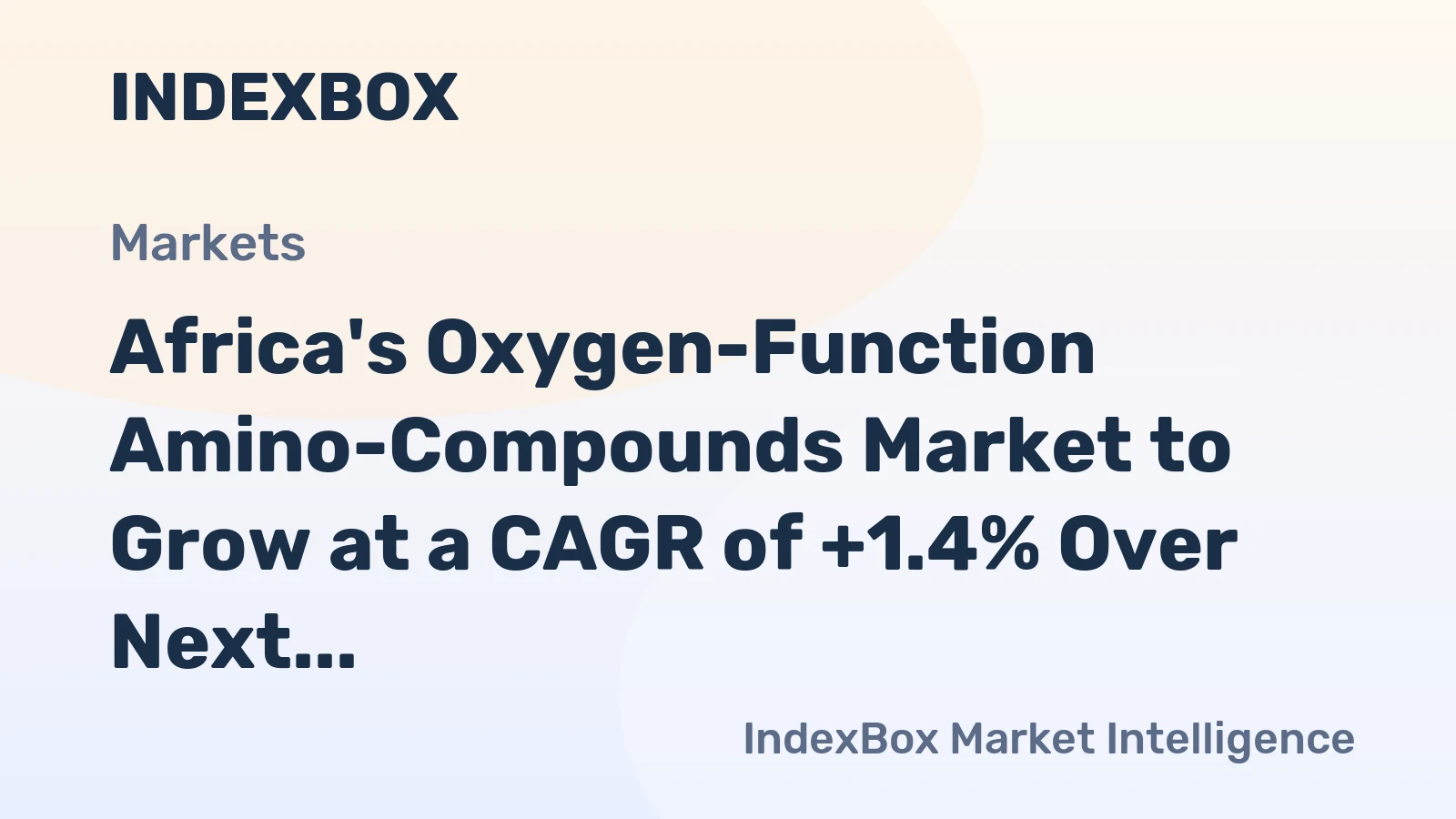 Africa's Oxygen-Function Amino-Compounds Market to Grow at a CAGR of +1.4% Over Next Decade, Reaching $1.1B by 2035