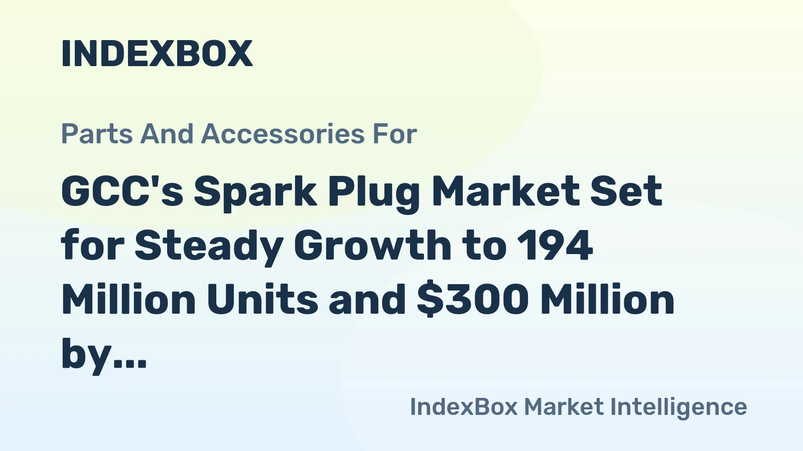 GCC's Spark Plug Market Set for Steady Growth to 194 Million Units and $300 Million by 2035