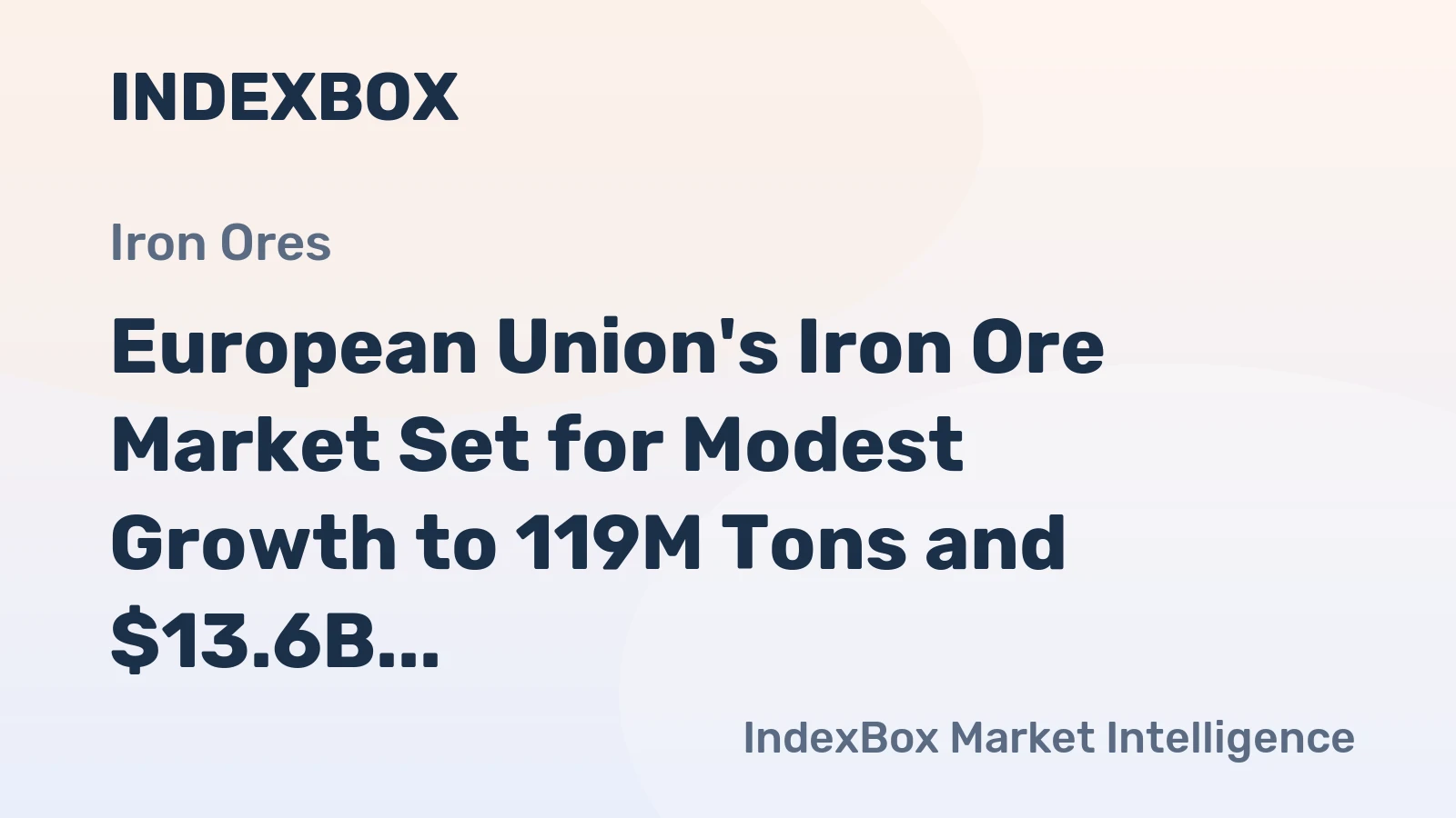 European Union's Iron Ore Market Set for Modest Growth to 119M Tons and $13.6B by 2035