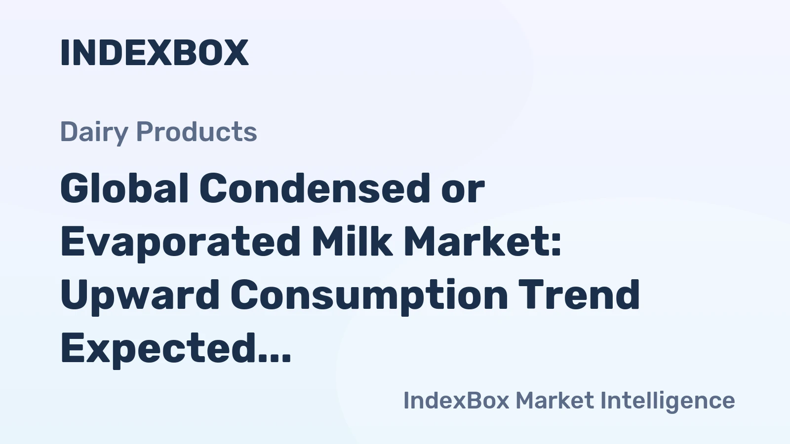 Global Condensed or Evaporated Milk Market: Upward Consumption Trend Expected to Continue with +0.8% CAGR by 2035