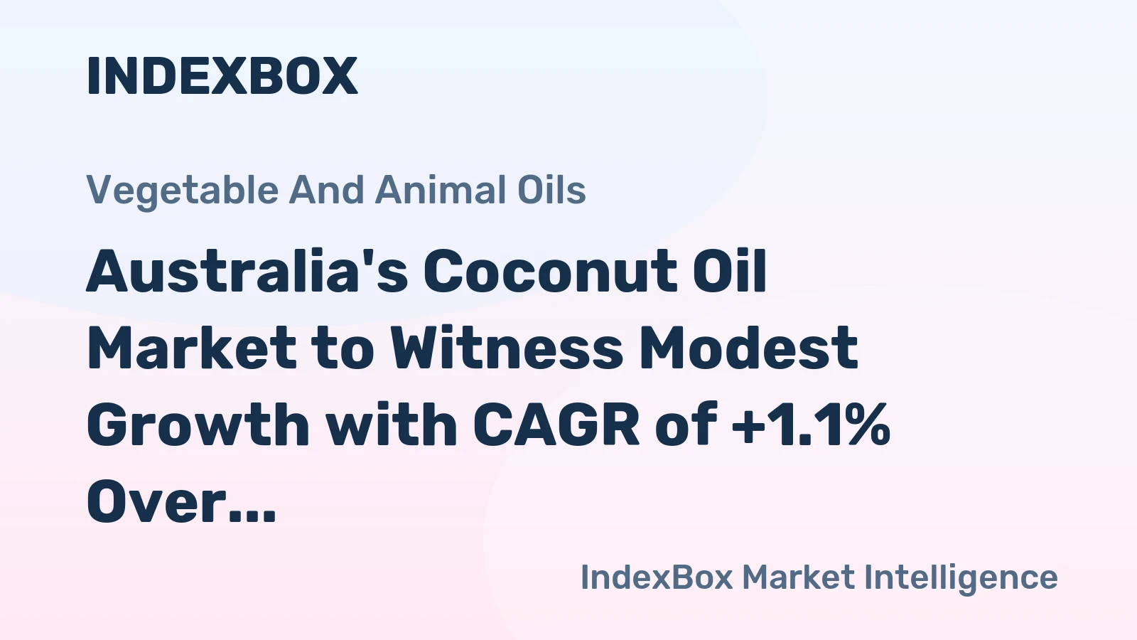 Australia's Coconut Oil Market to Witness Modest Growth with CAGR of +1.1% Over the Next Decade