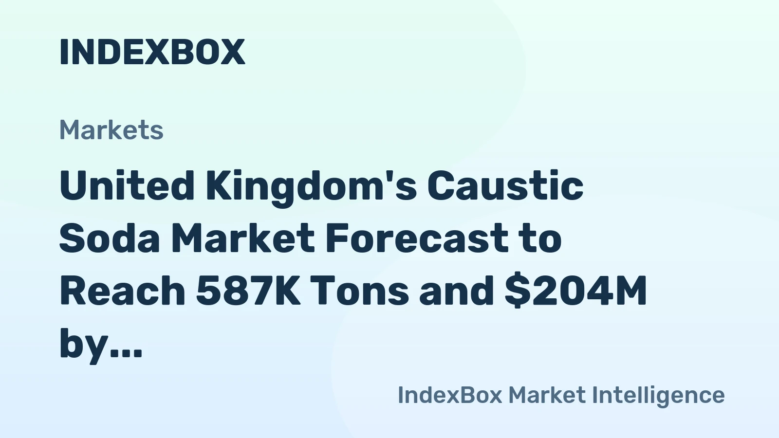 United Kingdom's Caustic Soda Market Forecast to Reach 587K Tons and $204M by 2035 Despite Recent Contraction