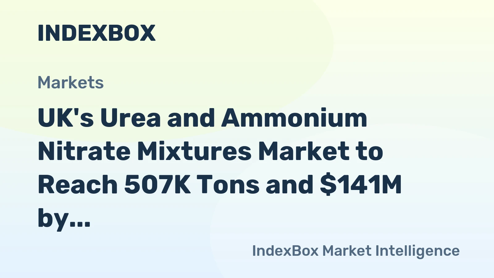UK's Urea and Ammonium Nitrate Mixtures Market to Reach 507K Tons and $141M by 2035