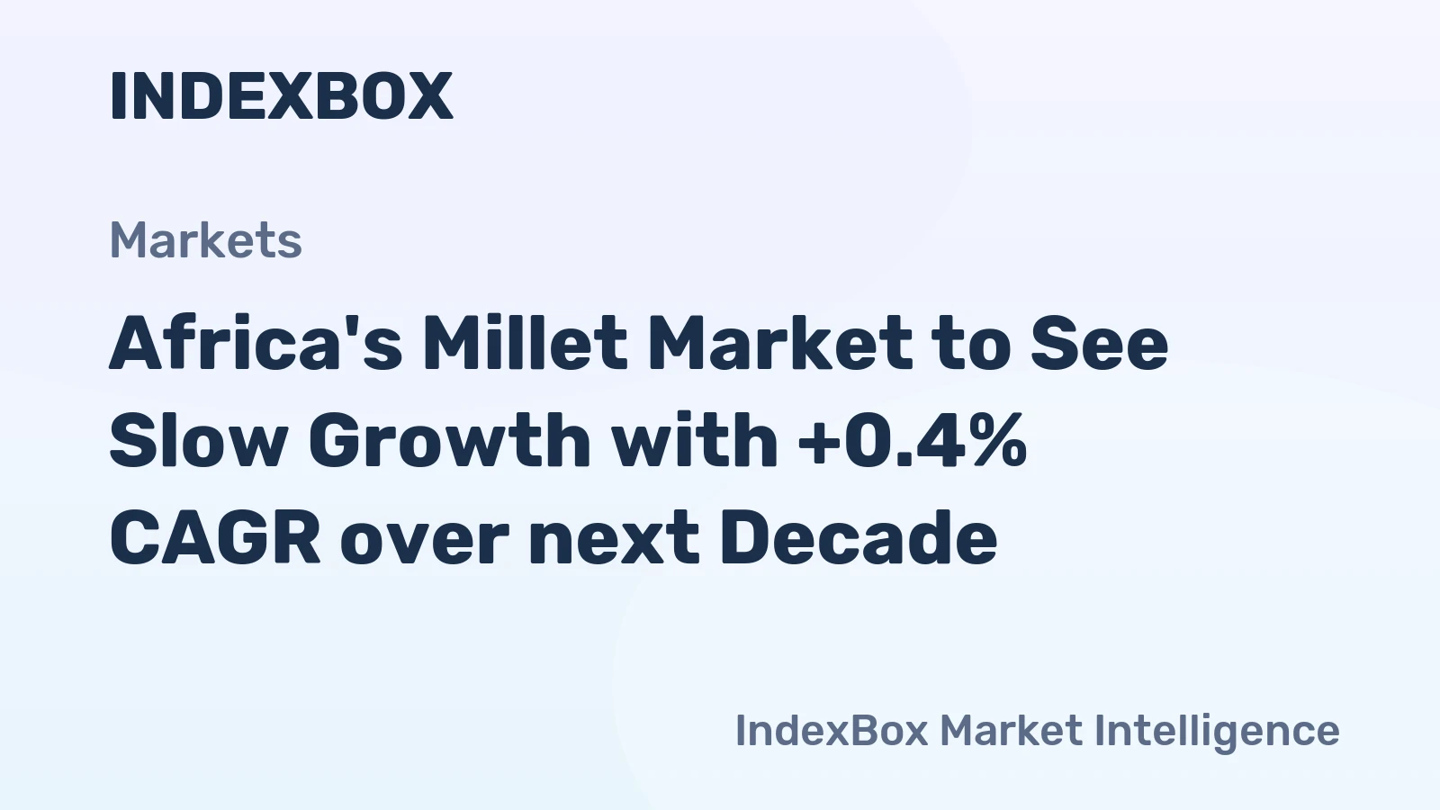 Africa's Millet Market to See Slow Growth with +0.4% CAGR over next Decade