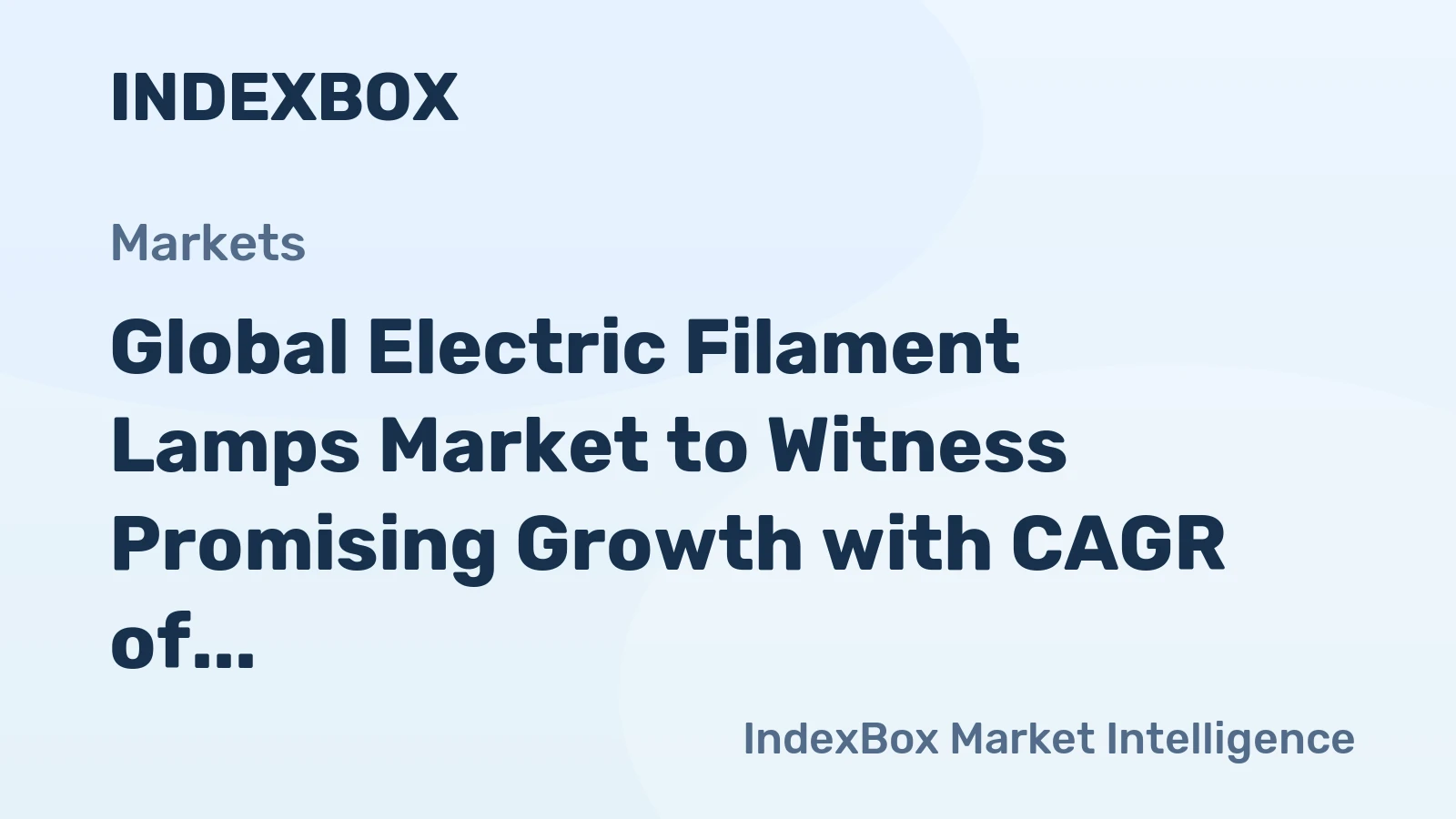 Global Electric Filament Lamps Market to Witness Promising Growth with CAGR of +1.6%