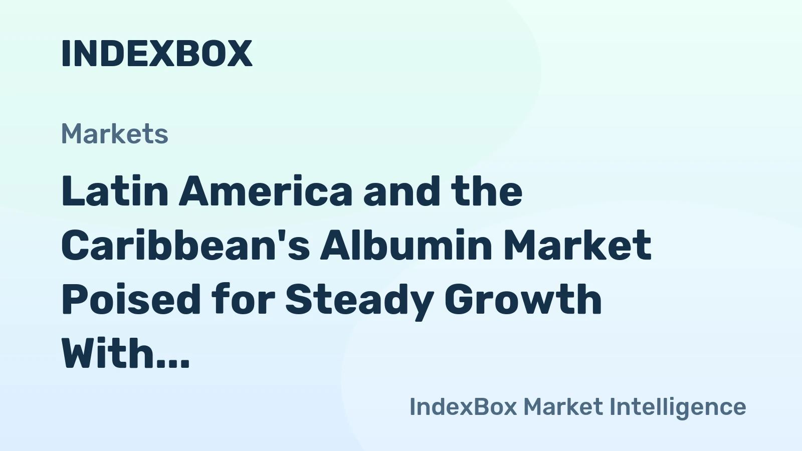 Latin America and the Caribbean's Albumin Market Poised for Steady Growth With 1.4% CAGR Through 2035