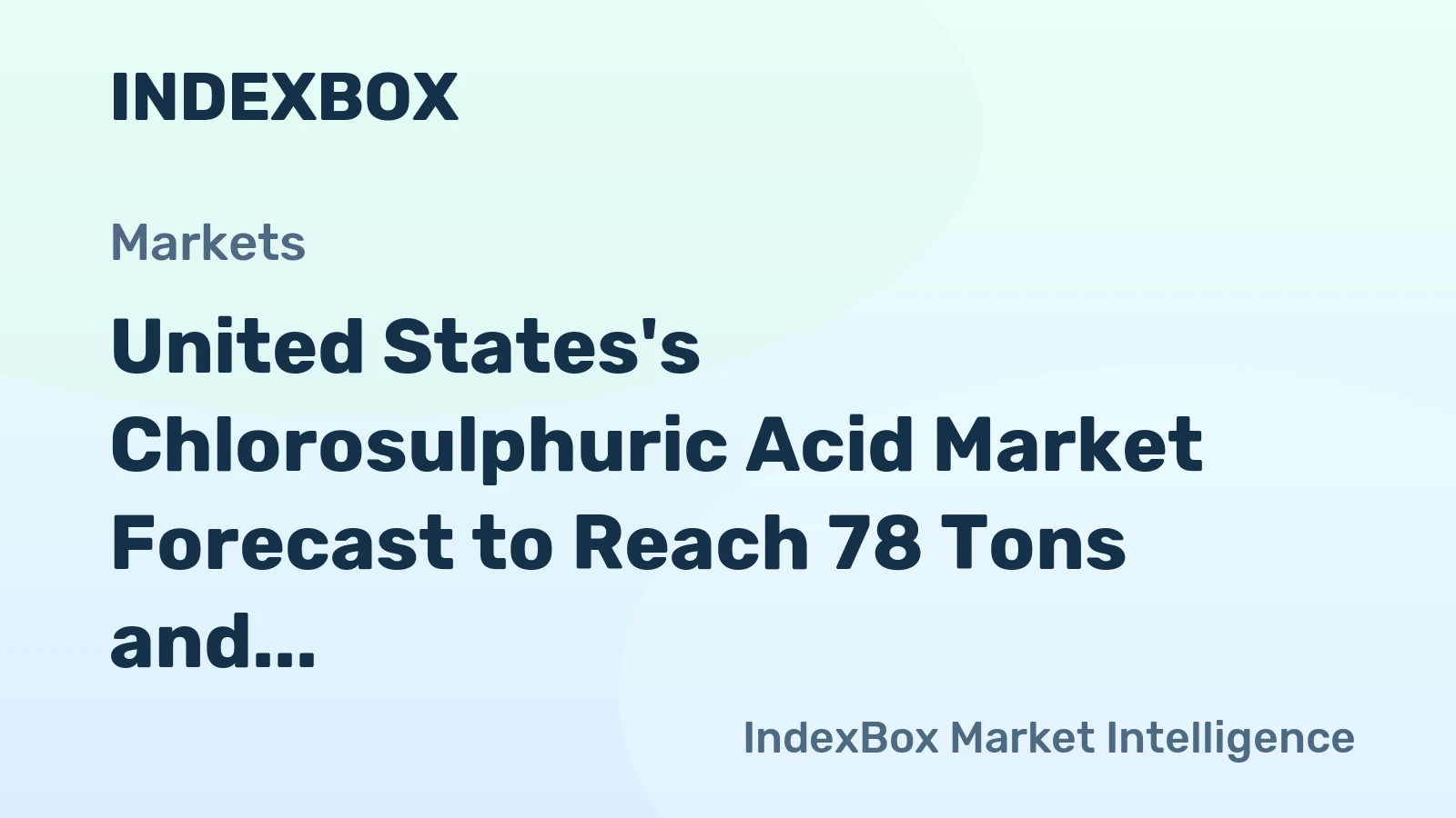 United States's Chlorosulphuric Acid Market Forecast to Reach 78 Tons and $171K by 2035