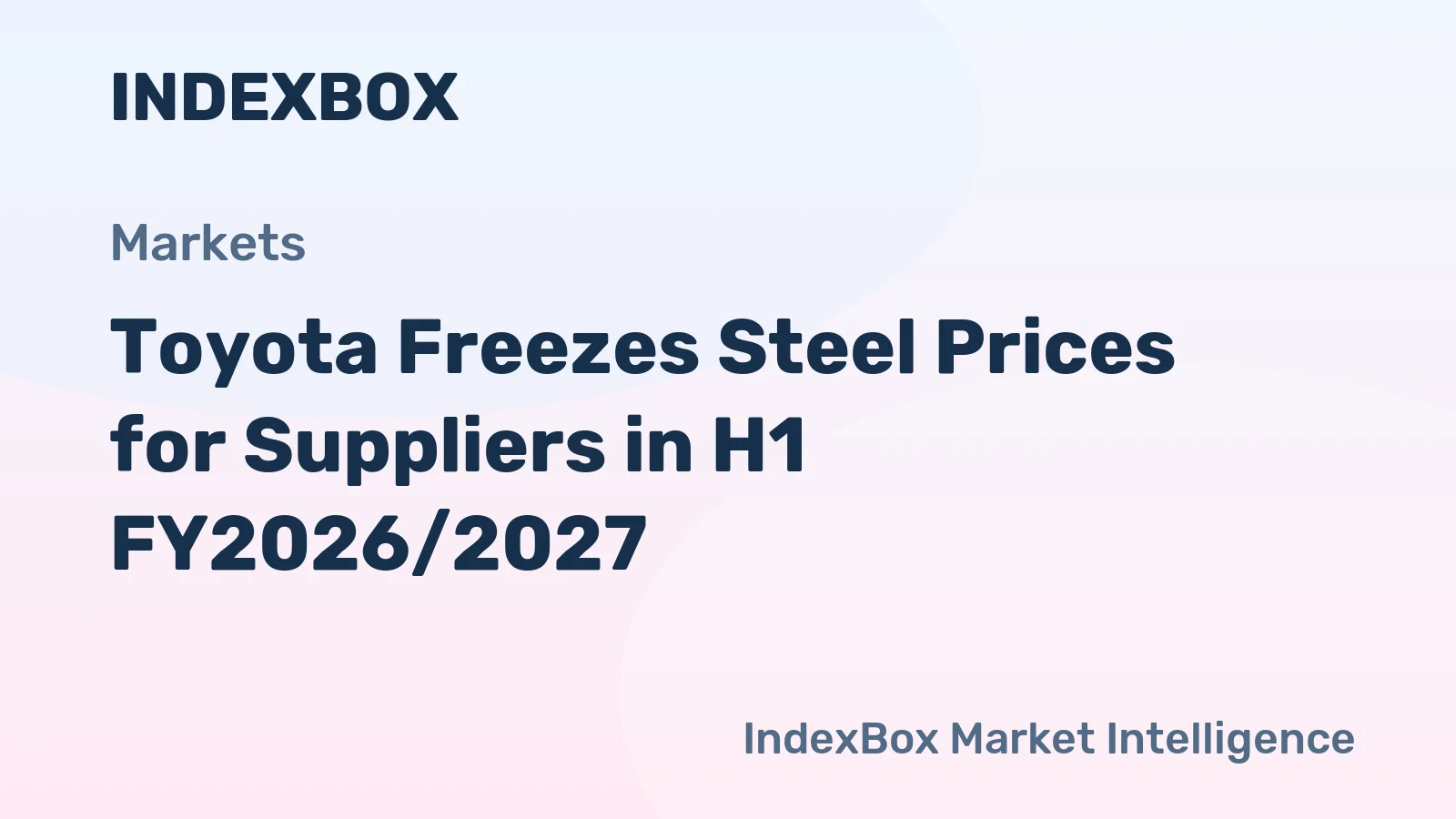 Toyota Freezes Steel Prices for Suppliers in H1 FY2026/2027