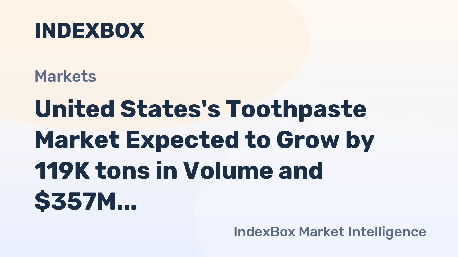 United States's Toothpaste Market Expected to Grow by 119K tons in Volume and $357M in Value over Next Decade