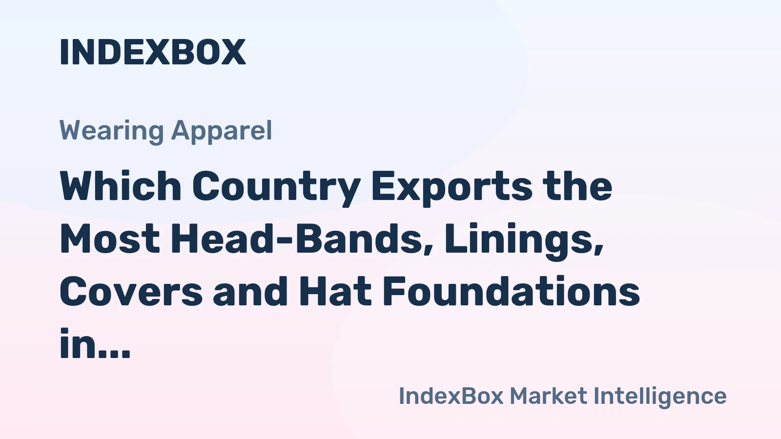 Which Country Exports the Most Head-Bands, Linings, Covers and Hat Foundations in the World?
