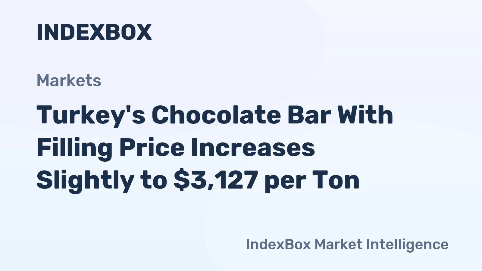 Turkey's Chocolate Bar With Filling Price Increases Slightly to $3,127 per Ton