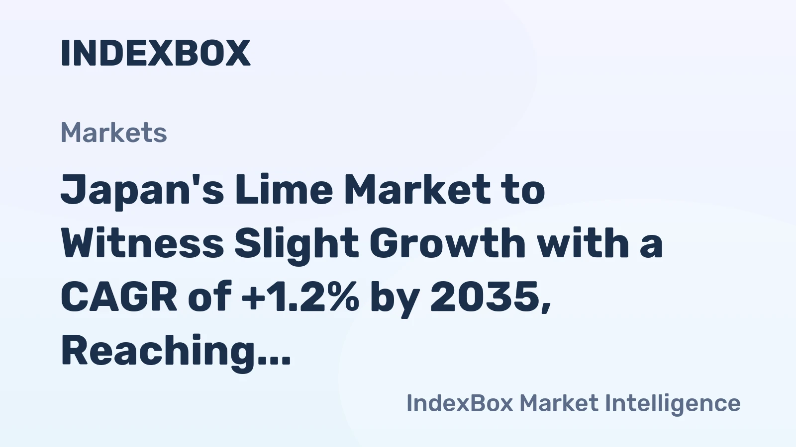 Japan's Lime Market to Witness Slight Growth with a CAGR of +1.2% by 2035, Reaching $5.8B in Value