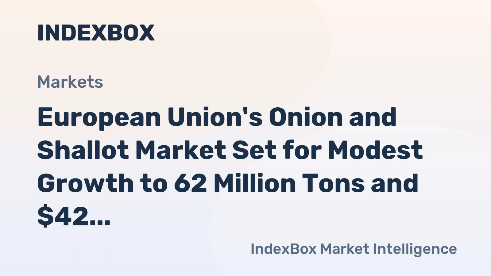 European Union's Onion and Shallot Market Set for Modest Growth to 62 Million Tons and $42 Billion by 2035