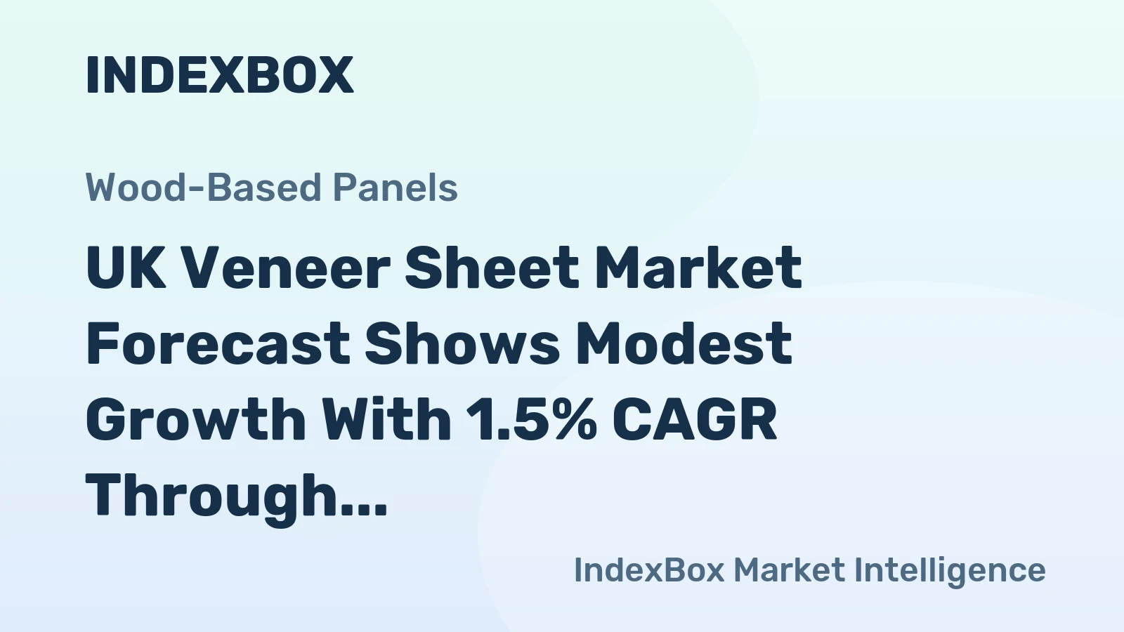 UK Veneer Sheet Market Forecast Shows Modest Growth With 1.5% CAGR Through 2035