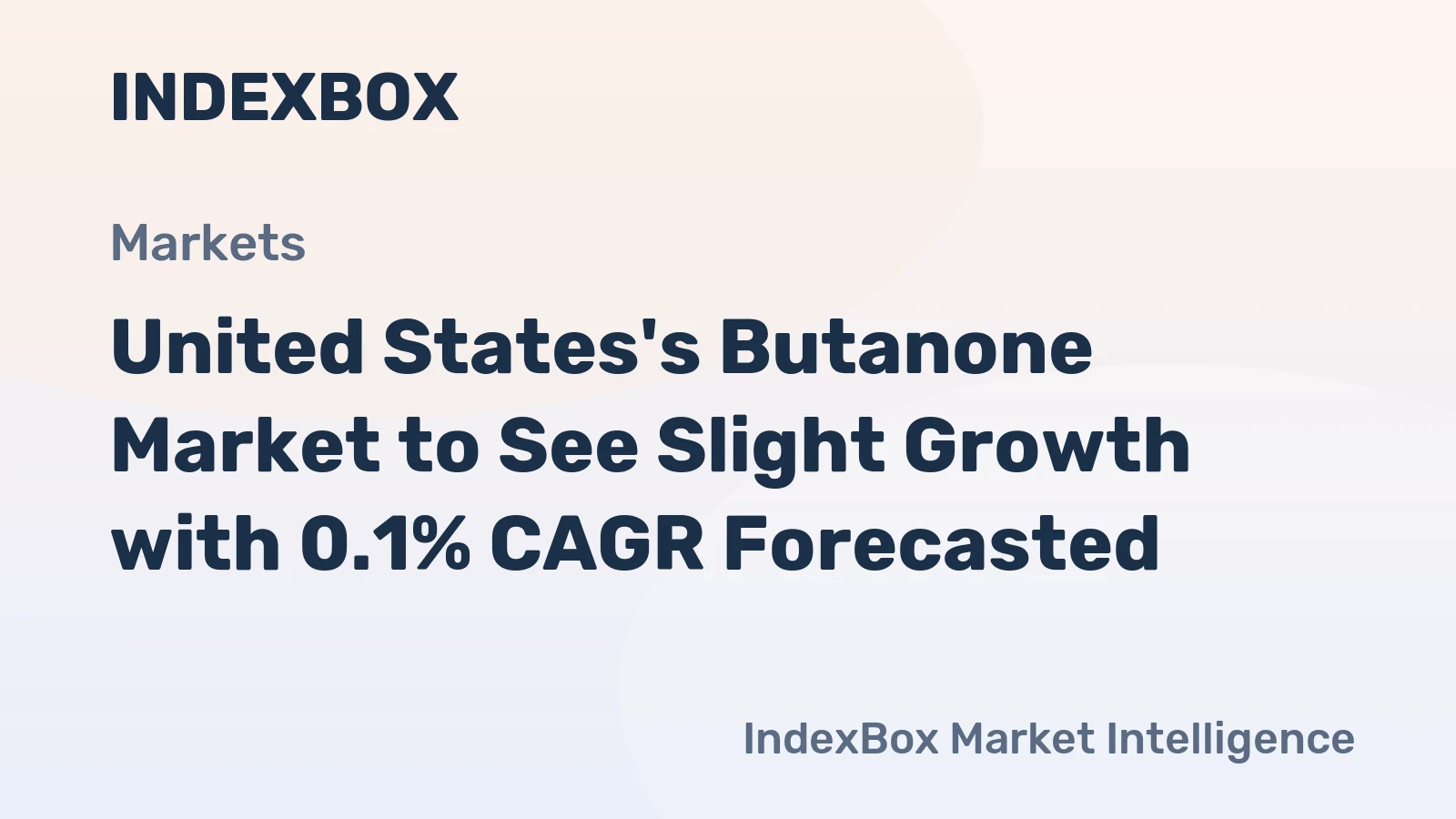 United States's Butanone Market to See Slight Growth with 0.1% CAGR Forecasted