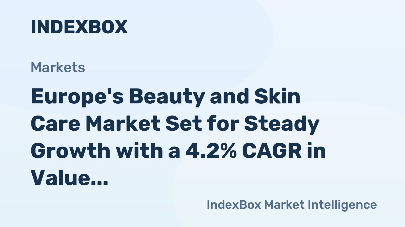 Europe's Beauty and Skin Care Market Set for Steady Growth with a 4.2% CAGR in Value