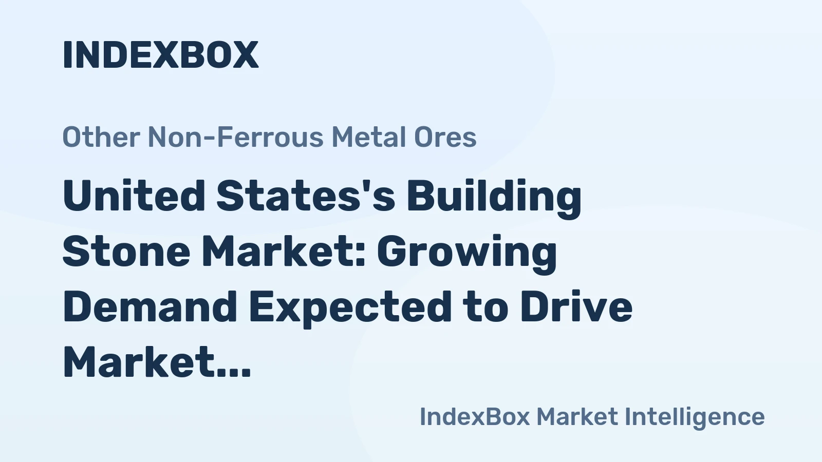 United States's Building Stone Market: Growing Demand Expected to Drive Market Volume to 233M Tons and Market Value to $12.3B by 2035