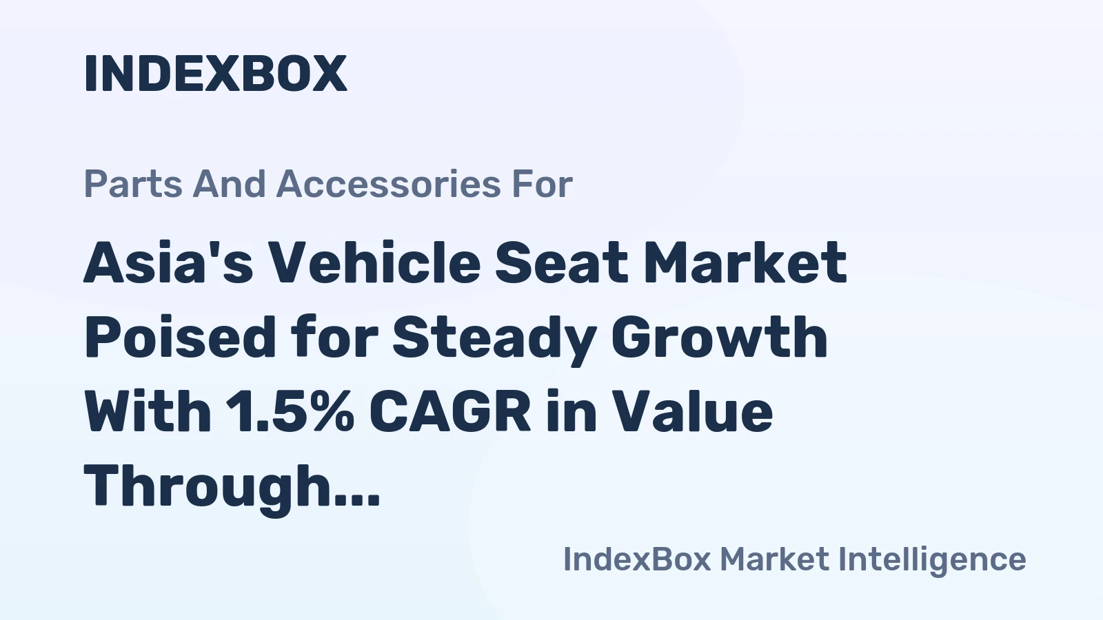 Asia's Vehicle Seat Market Poised for Steady Growth With 1.5% CAGR in Value Through 2035