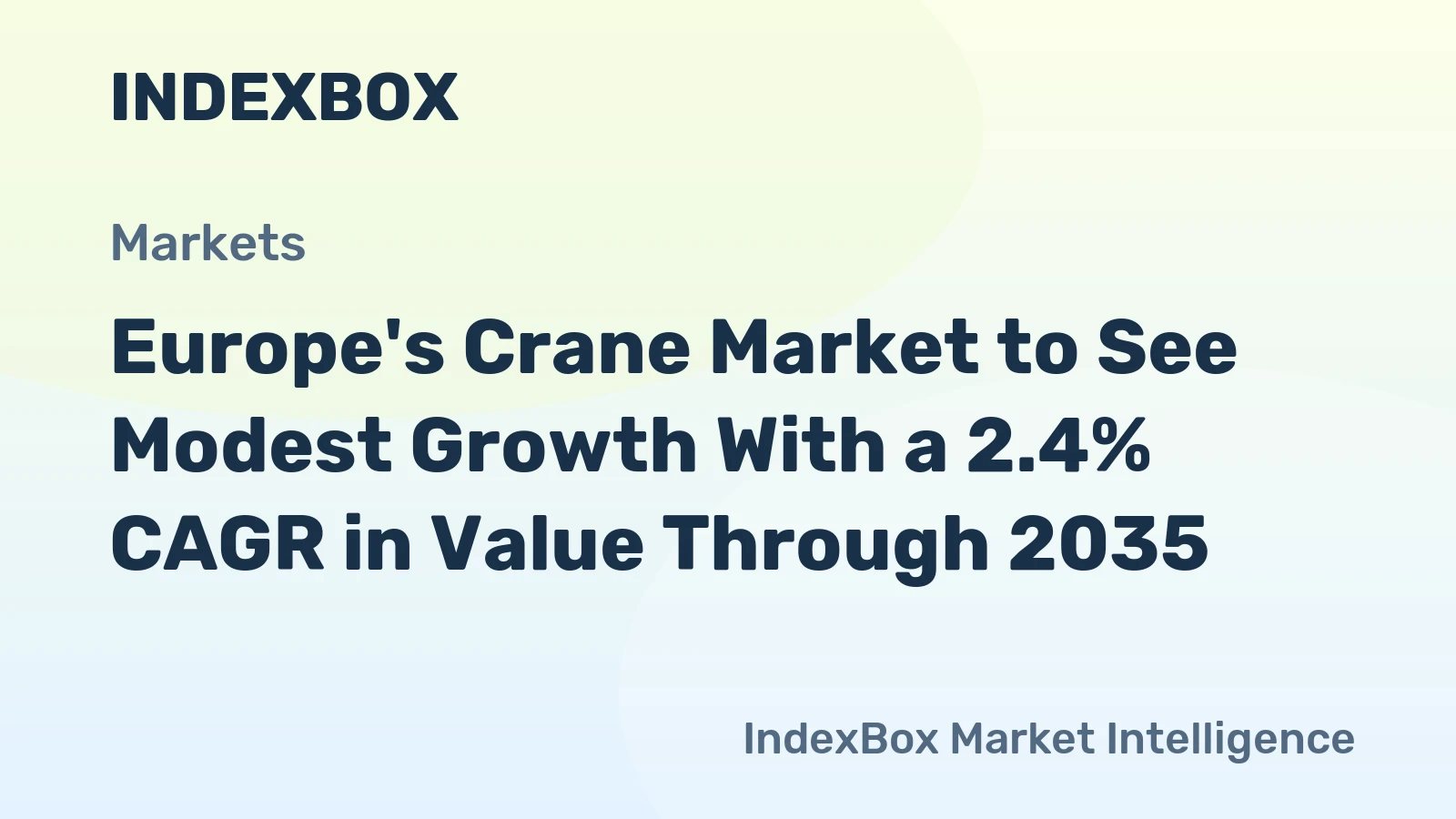 Europe's Crane Market to See Modest Growth With a 2.4% CAGR in Value Through 2035